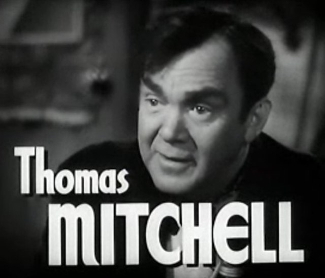 Thomas Mitchell - Biography and movie career - His movies - Quotes